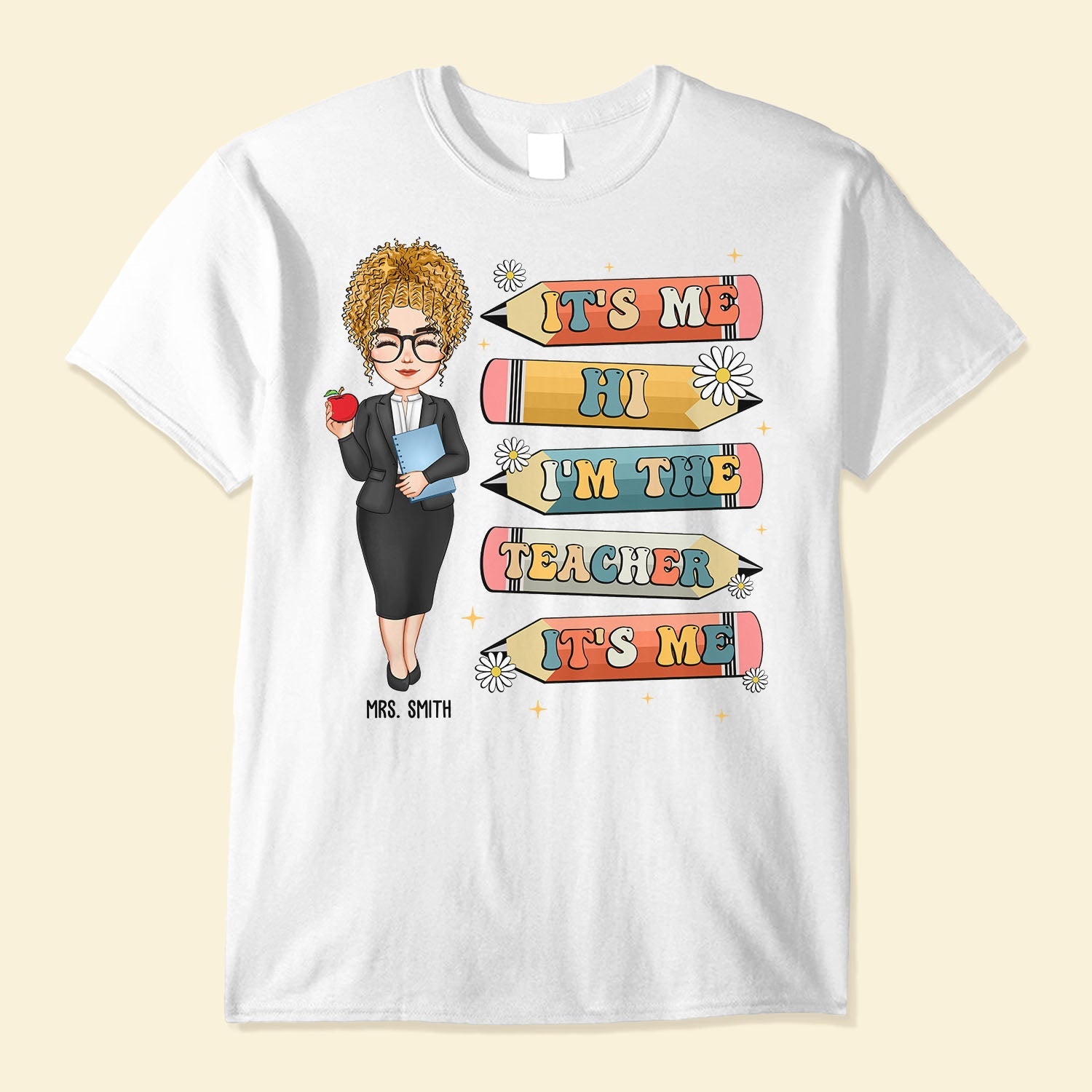 Its Me Hi Im The Teacher Its Me - Personalized Shirt – Macorner