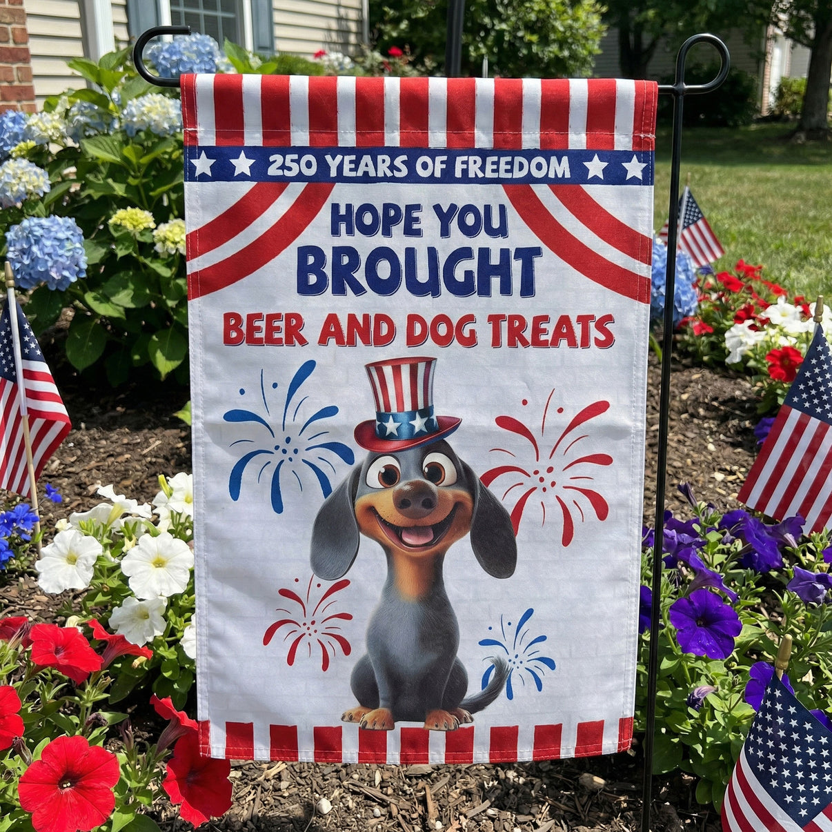 250 Years Of Freedom Hope You Brought Beer And Dog Treats ...