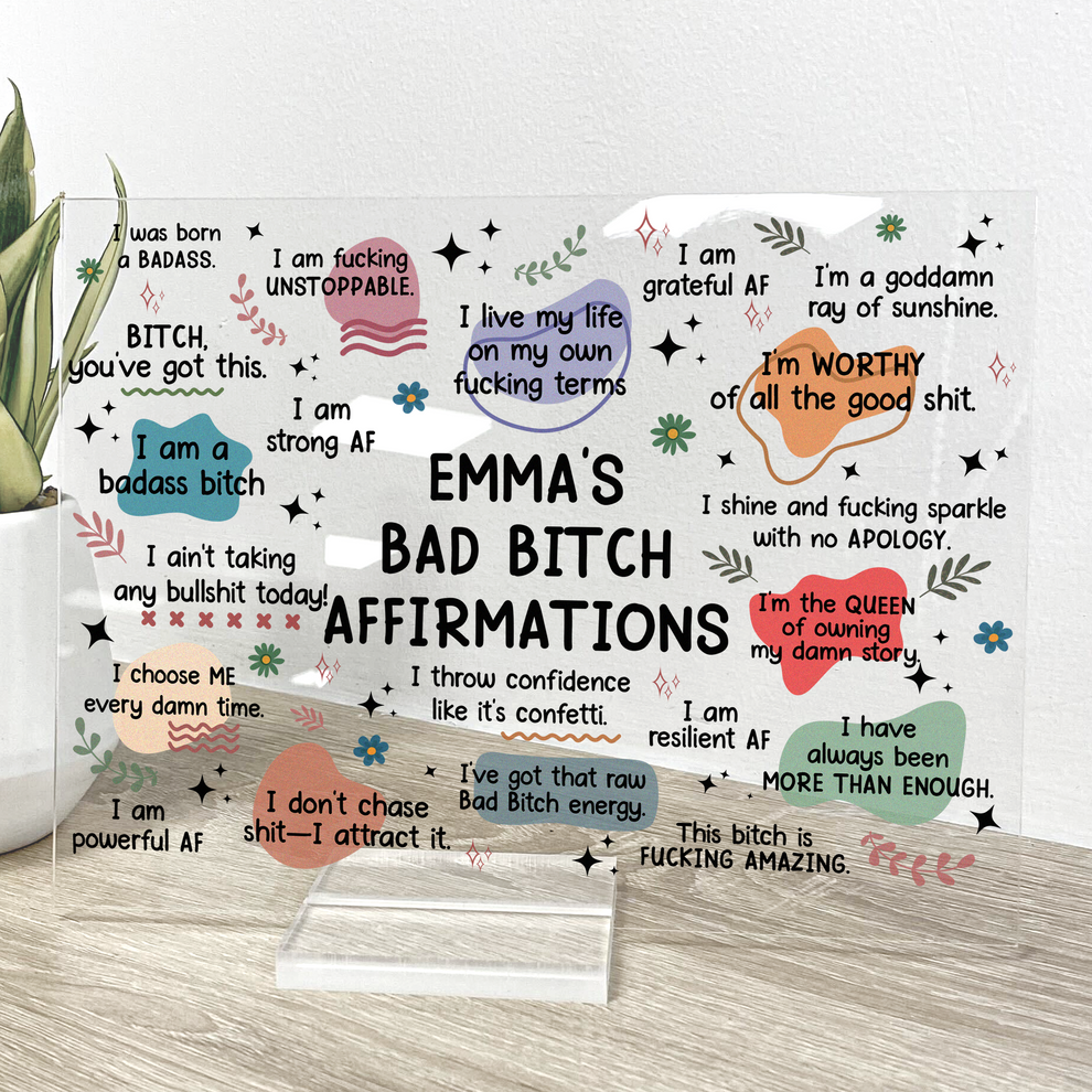 Bad B*tch Affirmations - Personalized Acrylic Plaque – Macorner