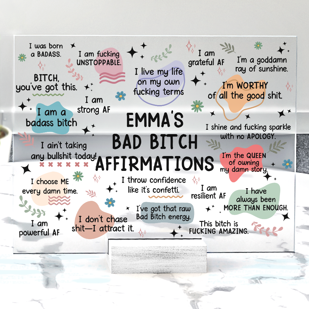 Bad B*tch Affirmations - Personalized Acrylic Plaque – Macorner