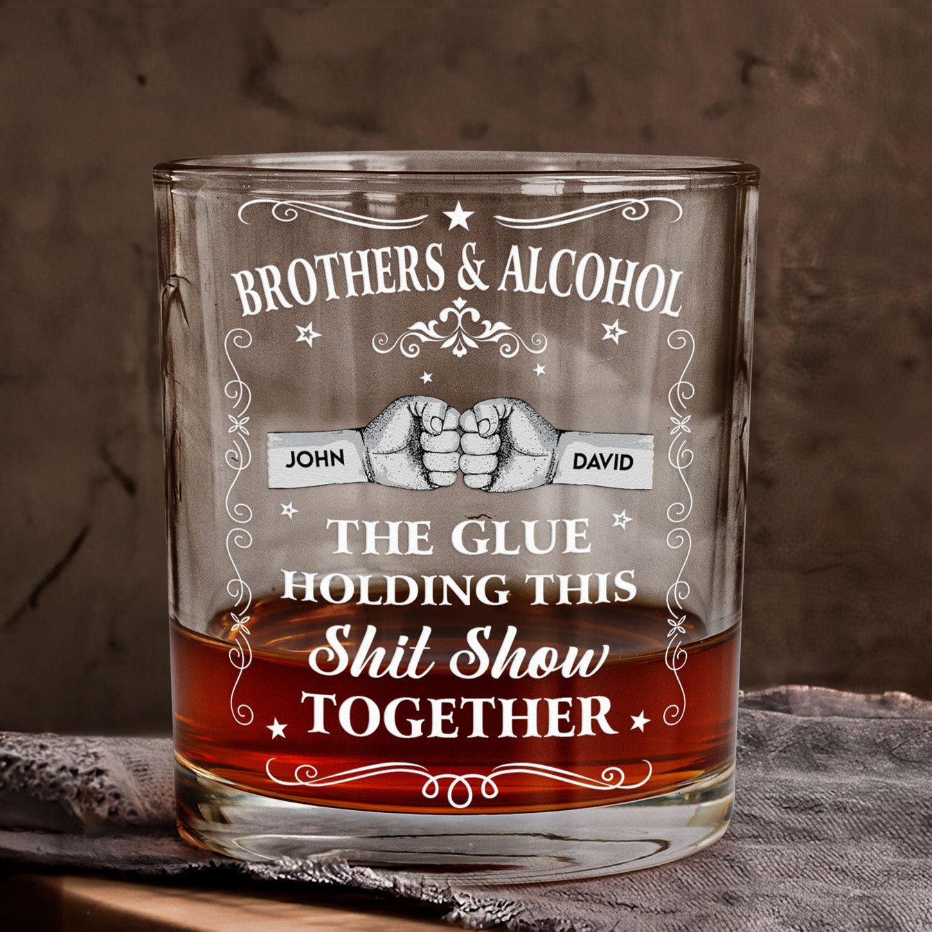 Brothers & Alcohol The Glue Holding Together - Personalized Whiskey ...
