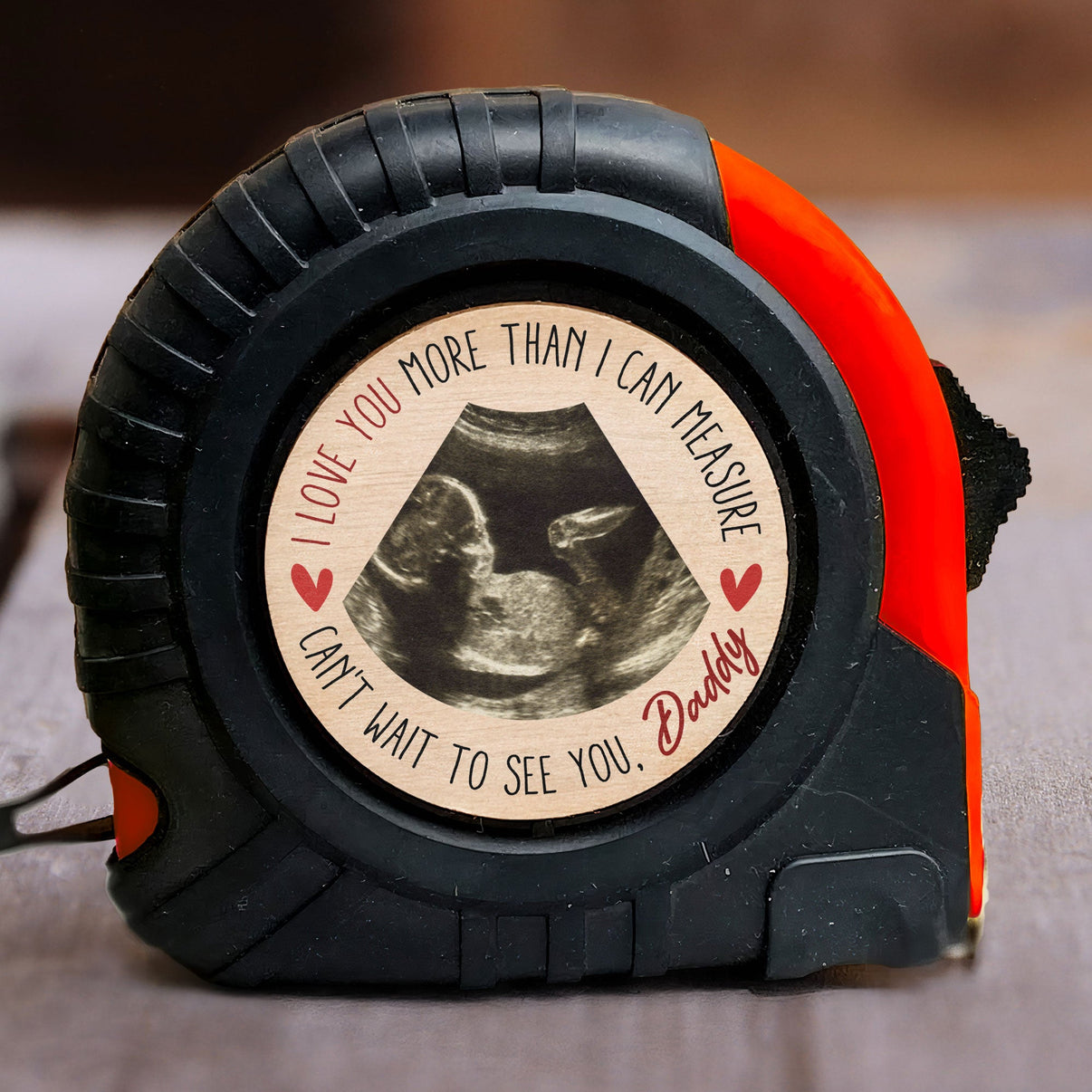 Can't Wait To See You, Daddy - Personalized Tape Measure – Macorner