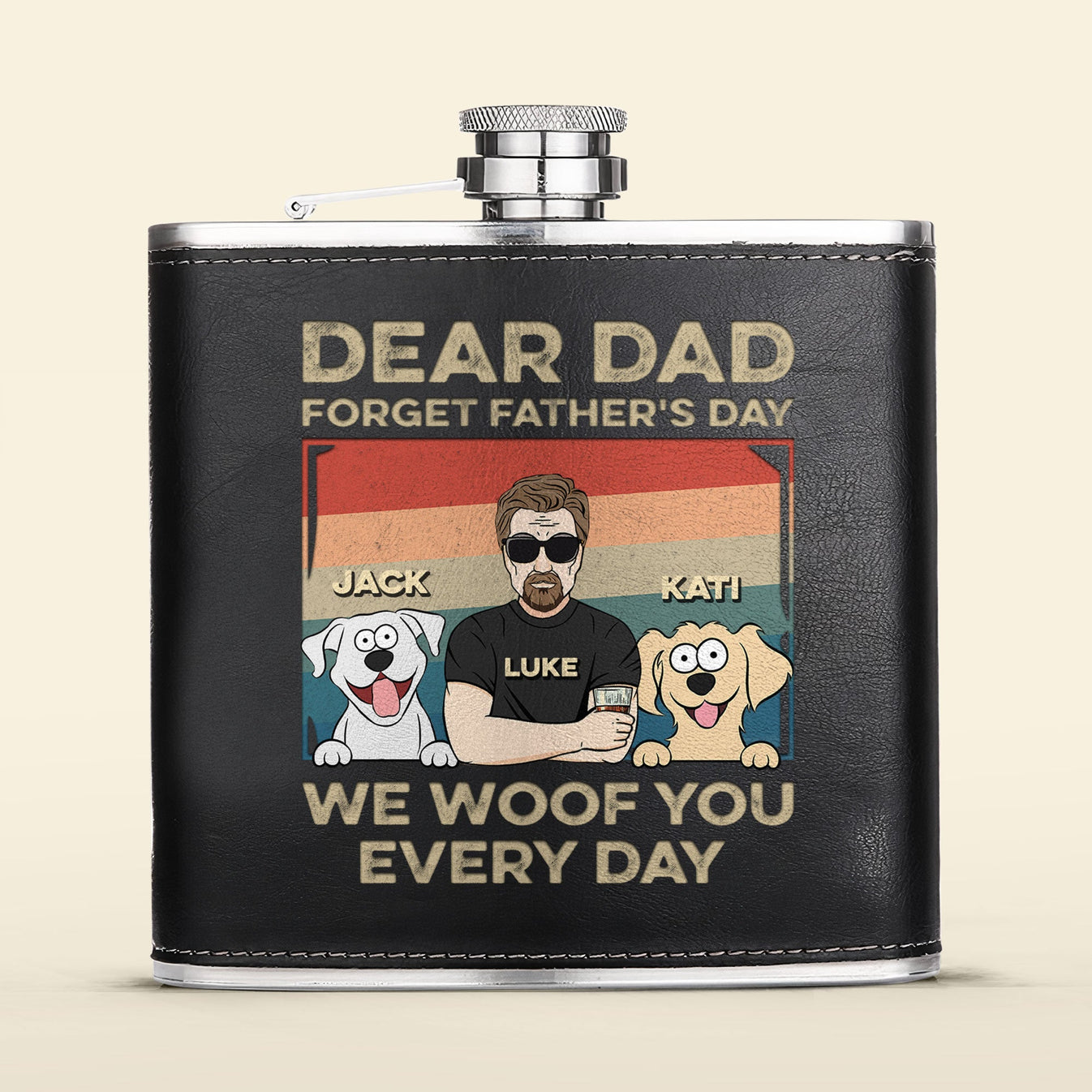 Dear Dad Forget Father's Day We Woof You Every Day - Personalized ...