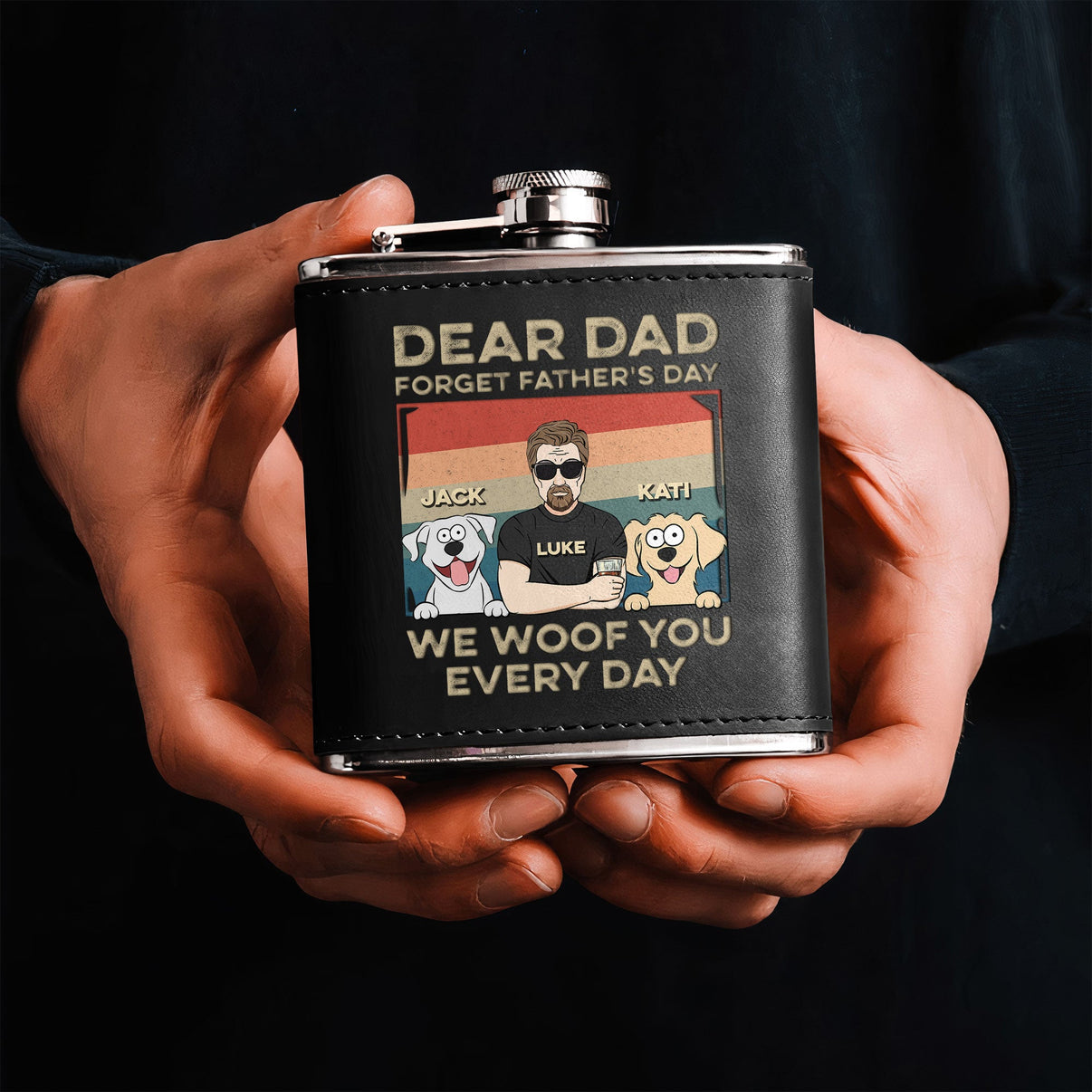 Dear Dad Forget Father's Day We Woof You Every Day - Personalized ...