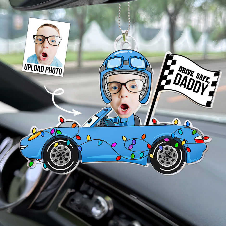 Drive Safe Daddy Custom Face Kid - Personalized Photo Rear View Mirror ...