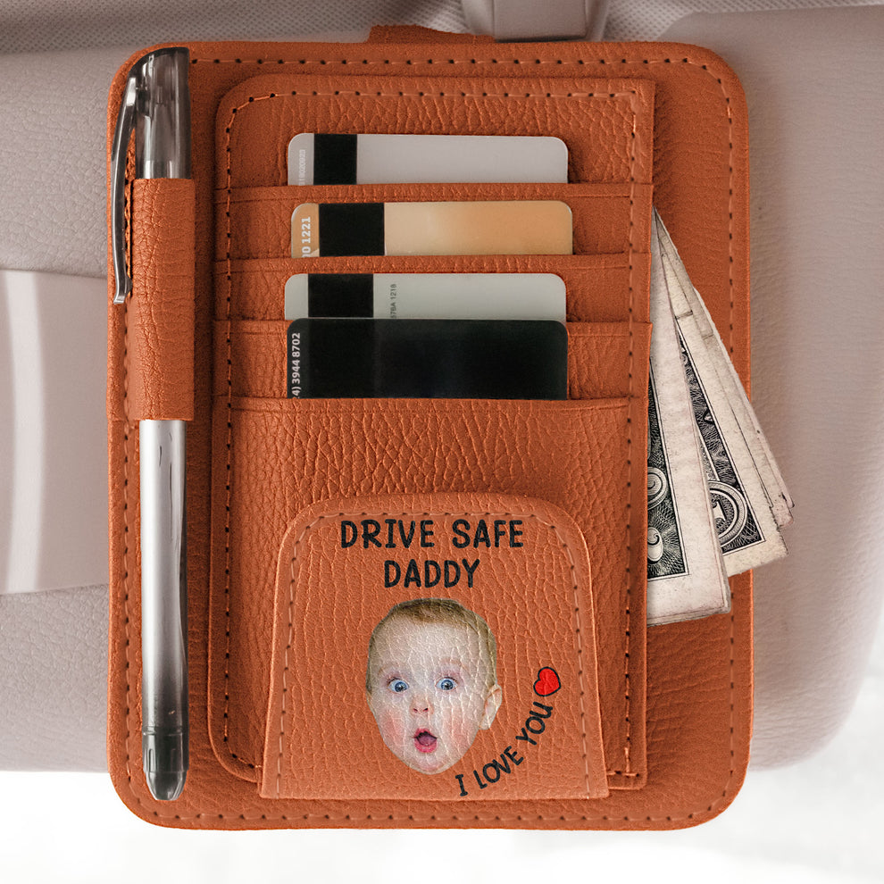 Drive Safe, Daddy - Personalized Photo Leather Car Visor Organizer ...