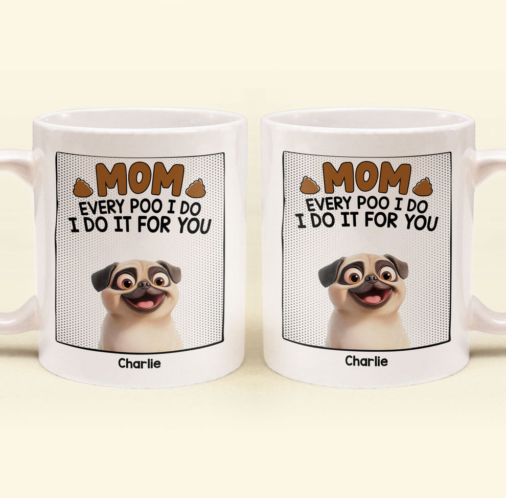 Every Poo I Do - Personalized Mug – Macorner