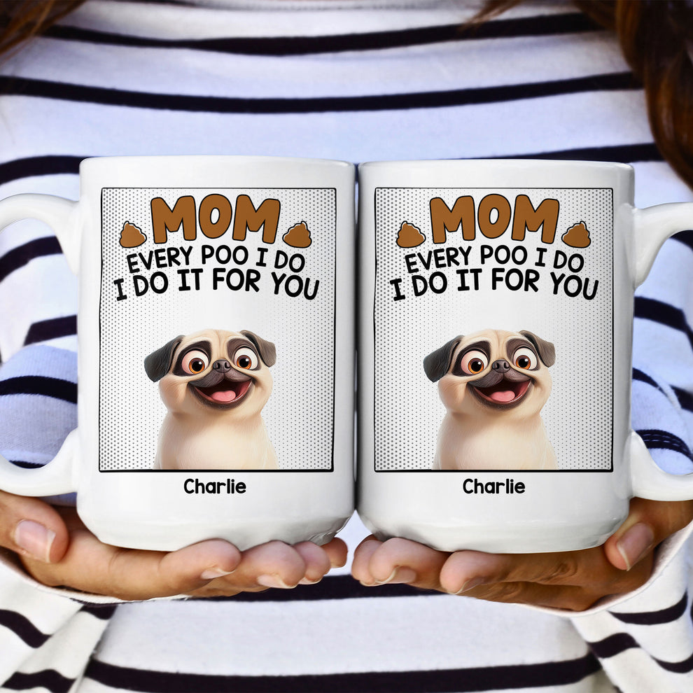 Every Poo I Do - Personalized Mug – Macorner