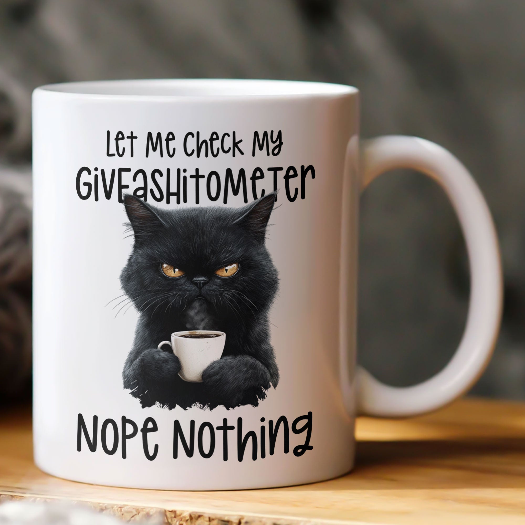 Funny Mug - Cat Let Me Check My Giveashitometer Nope Nothing - Exchange ...