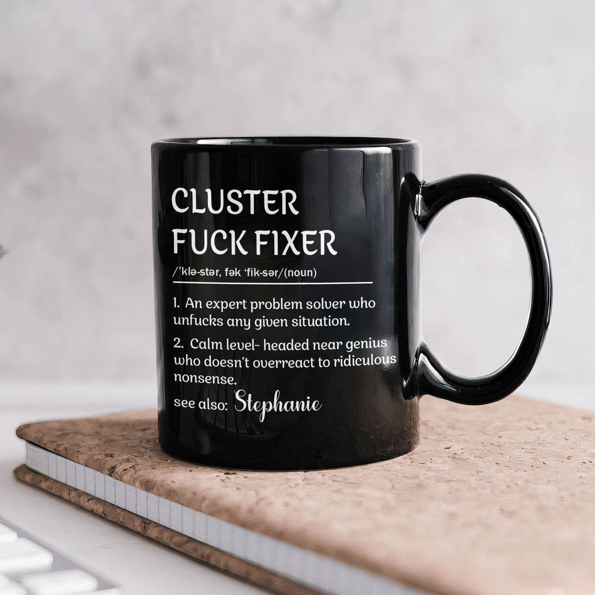 Funny Mug - Cluster F*Ck Fixer - Black Version- Fun Gifts For Coworker ...