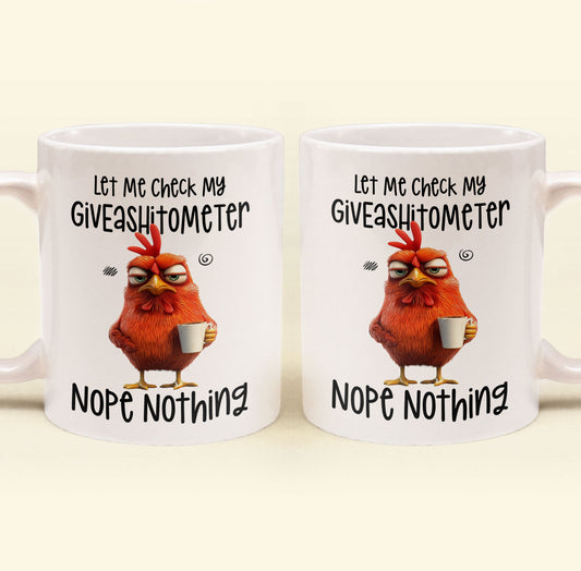 Funny Mug - Let Me Check My Giveashitometer Nope Nothing - Fun Gifts ...