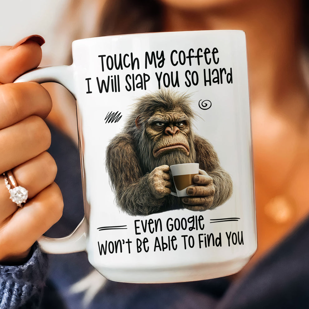 Funny Mug - Touch My Coffee I Will Slap You So Hard - Fun Gifts For ...