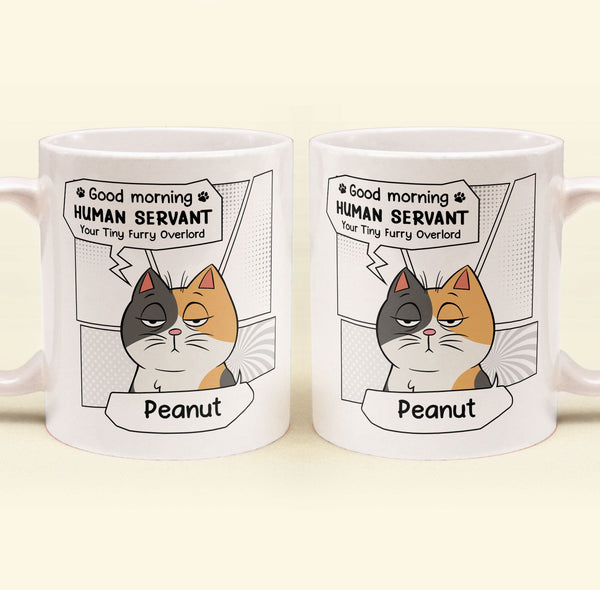Good Morning, Human Servant - Personalized Mug – Macorner