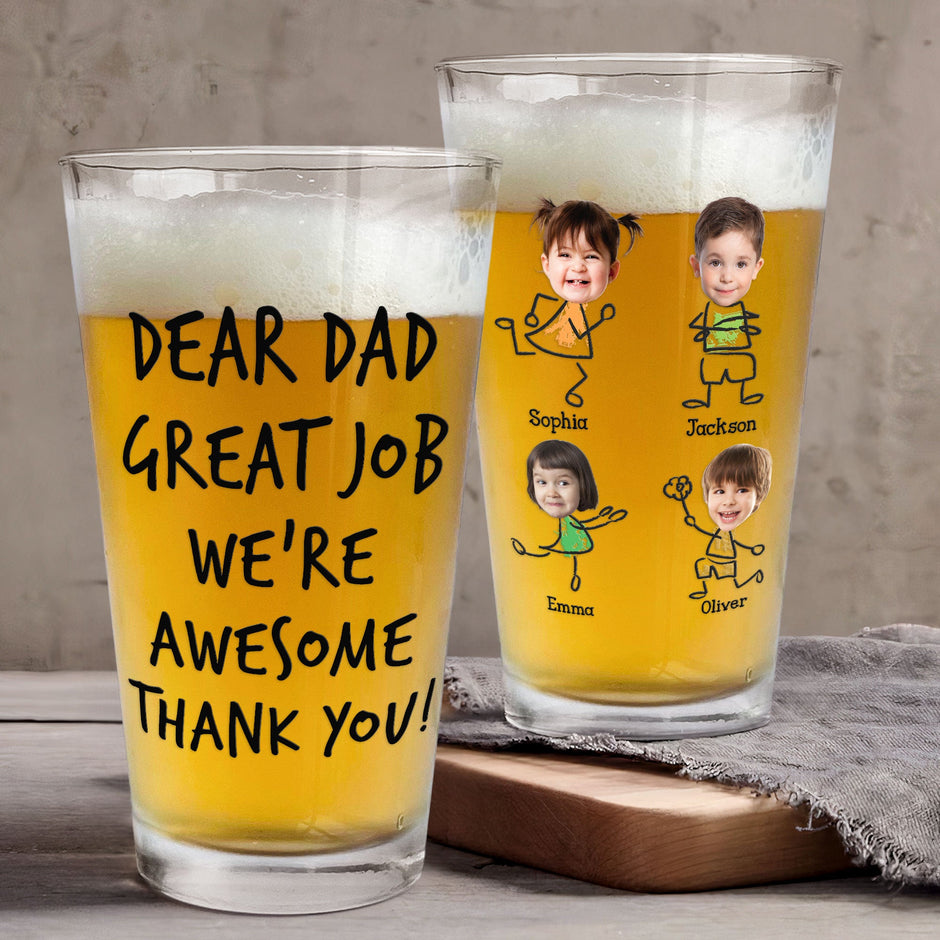 Great Job Dad We're Awesome - Personalized Photo Beer Glass – Macorner