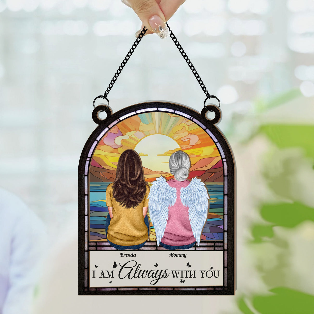 I Am Always With You - Personalized Window Hanging Suncatcher Ornament ...