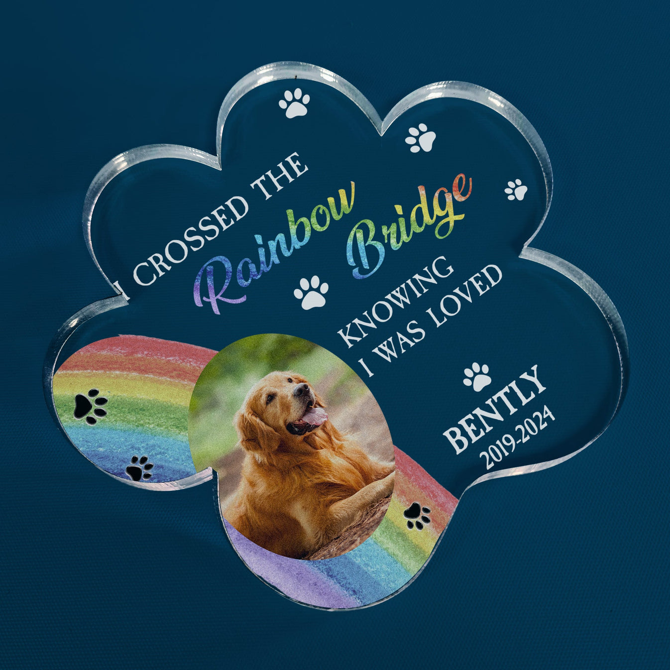 I Crossed The Rainbow Bridge Knowing I Was Loved - Personalized Acrylic ...