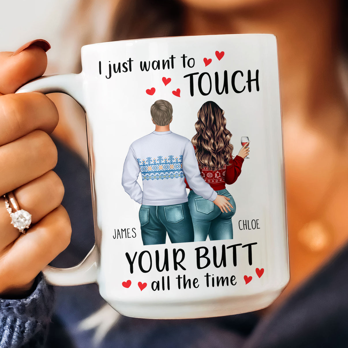 I Just Want To Touch Your B*tt All The Time - Personalized Mug – Macorner