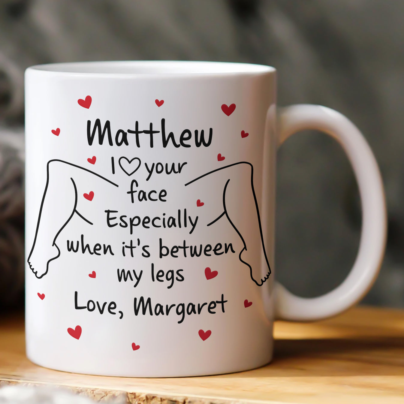 I Love Your Face Especially When It's Between My Legs - Naughty Gifts ...