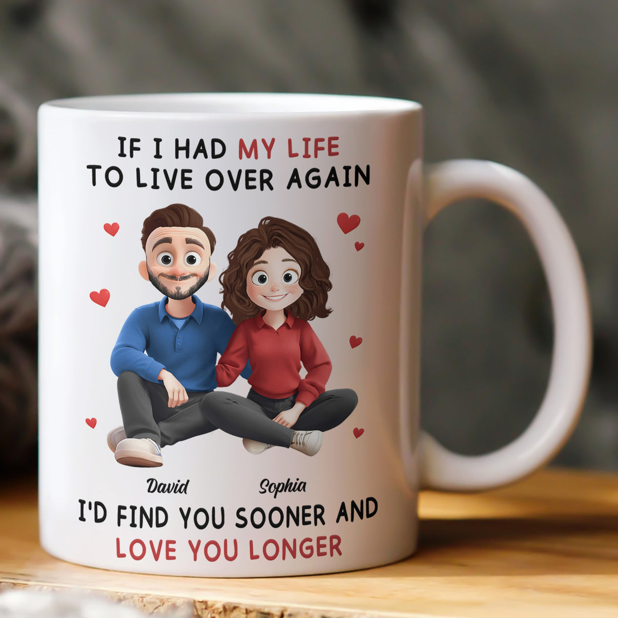 I Would Find You Sooner And Love You Longer New Version - Personalized ...