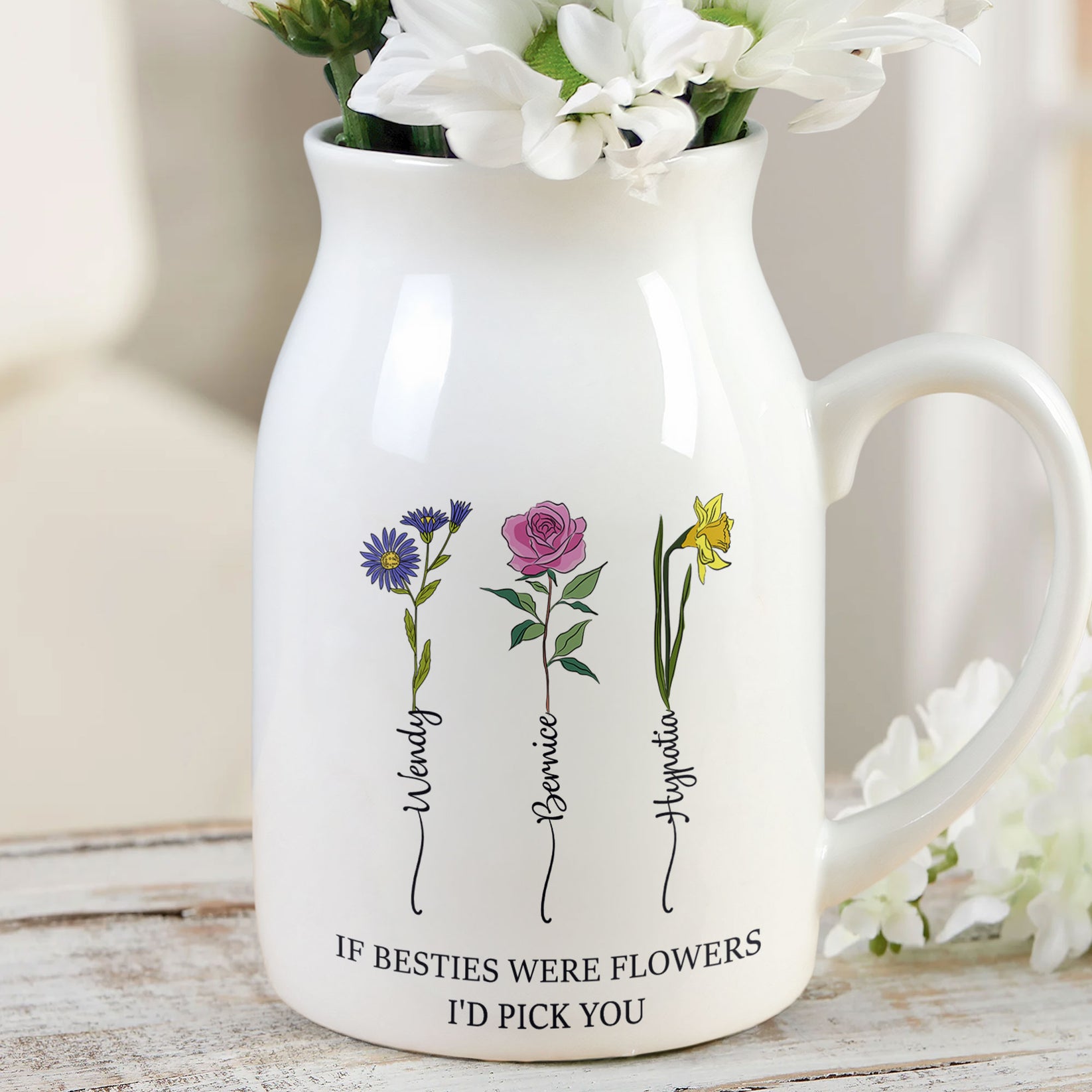 If Besties Were Flowers I'd Pick You - Personalized Ceramic Flower Vase – Macorner