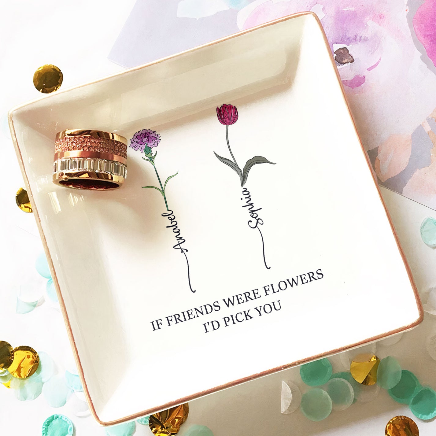 If Friends Were Flowers I'd Pick You - Personalized Jewelry Dish - Gif ...
