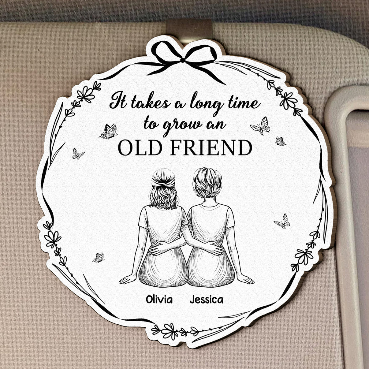 It Takes Long Time To Grow Old Friends - Personalized Wooden Car Visor ...