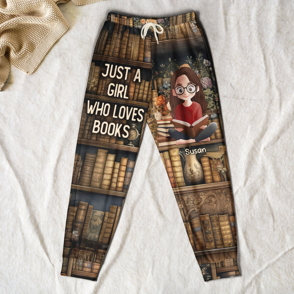 Just A Girl Who Loves Books - New Version - Personalized Sweatpants ...