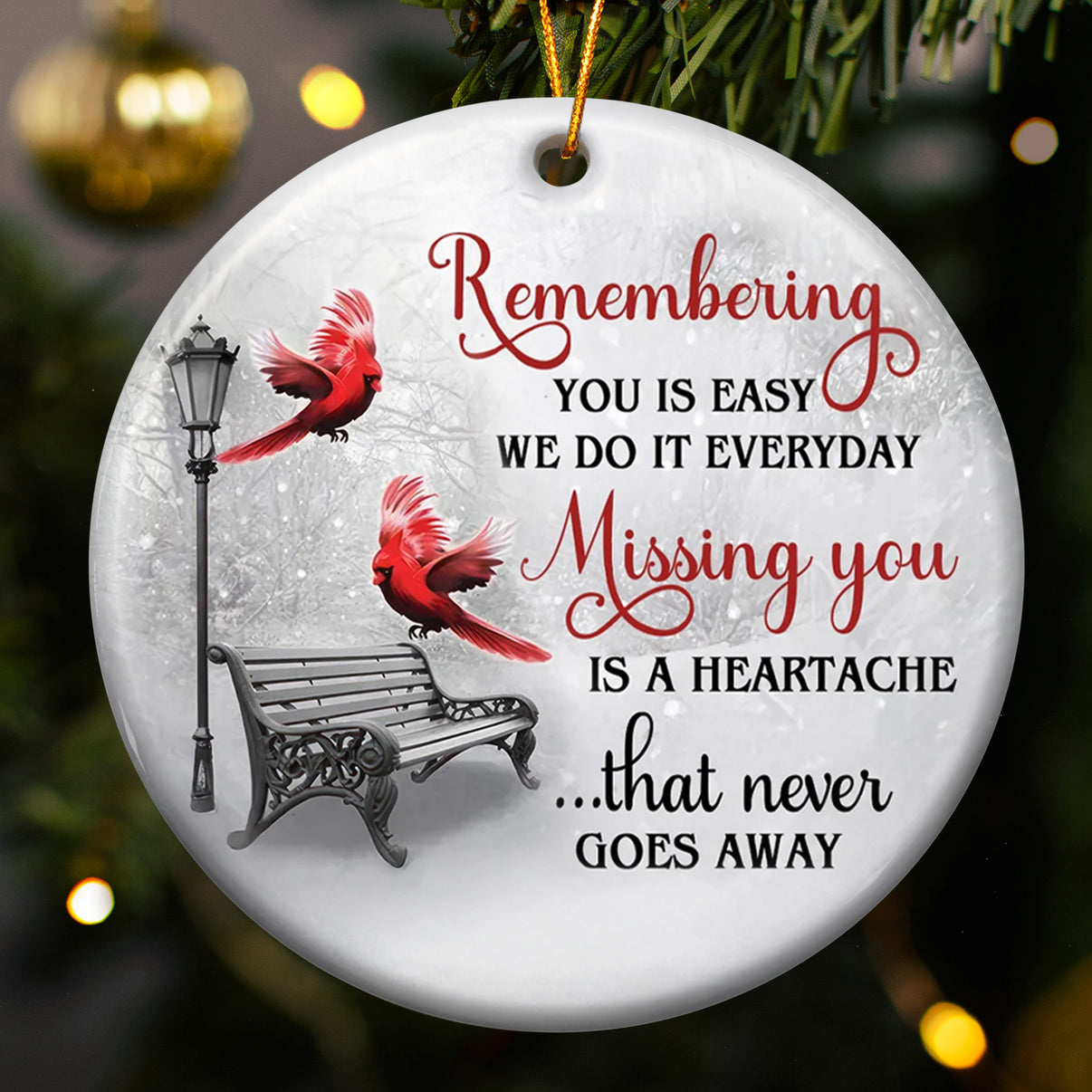 Missing You Is A Heartache Cardinals Winter Memorial - Ceramic Ornament ...