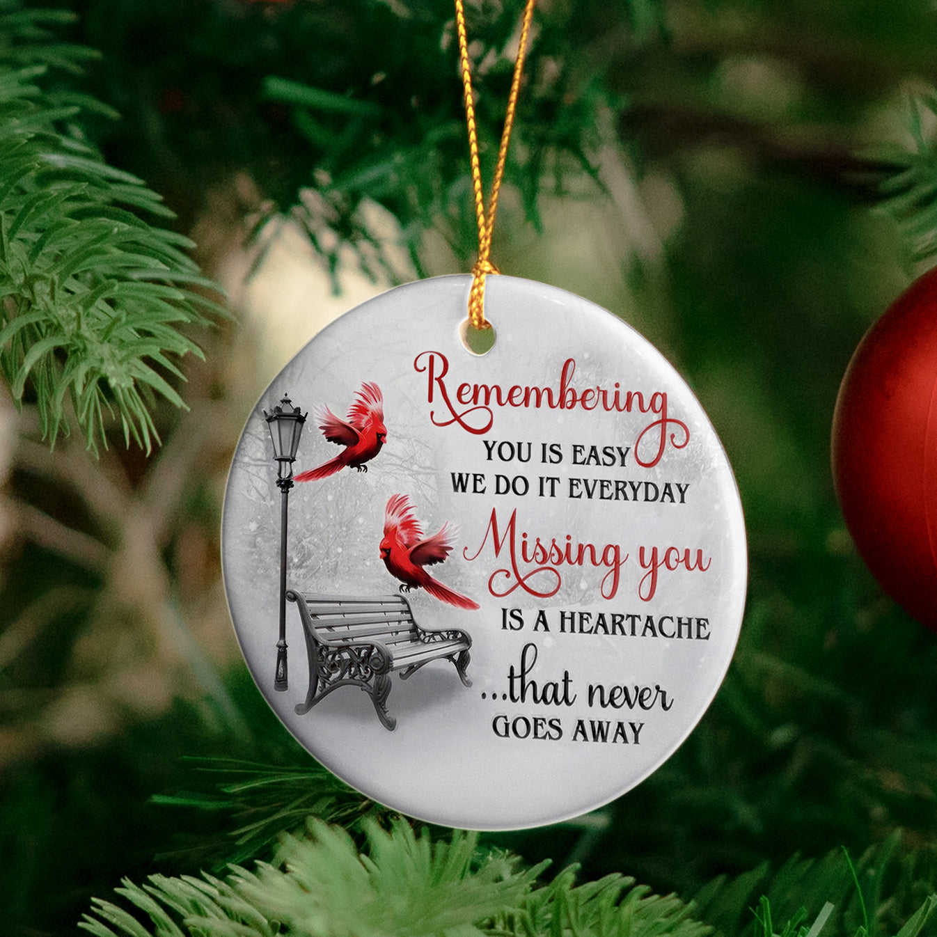 Missing You Is A Heartache Cardinals Winter Memorial - Ceramic Ornament ...