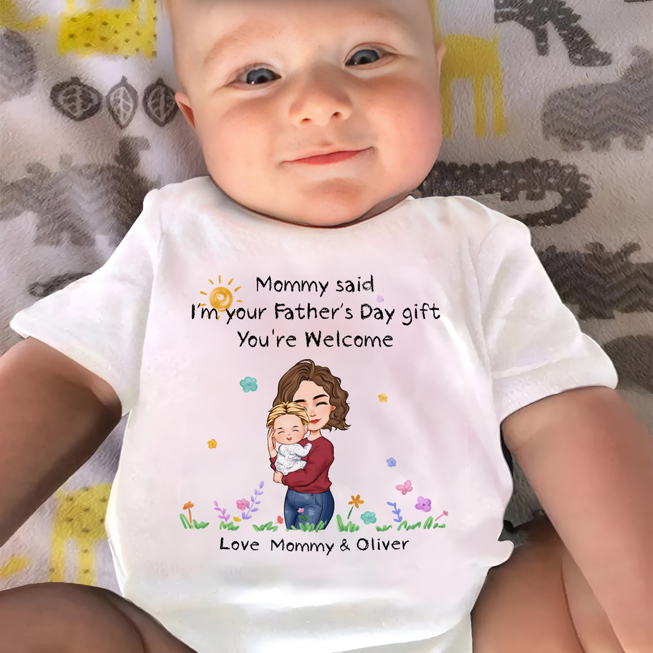 Mommy Said I'm Your Father's Day Gift First Time Dad - Personalized ...