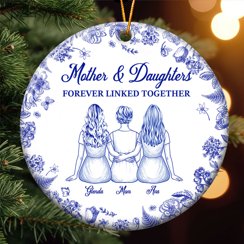 Mother And Daughters Forever Linked Together - Personalized Ceramic Ornament – Macorner