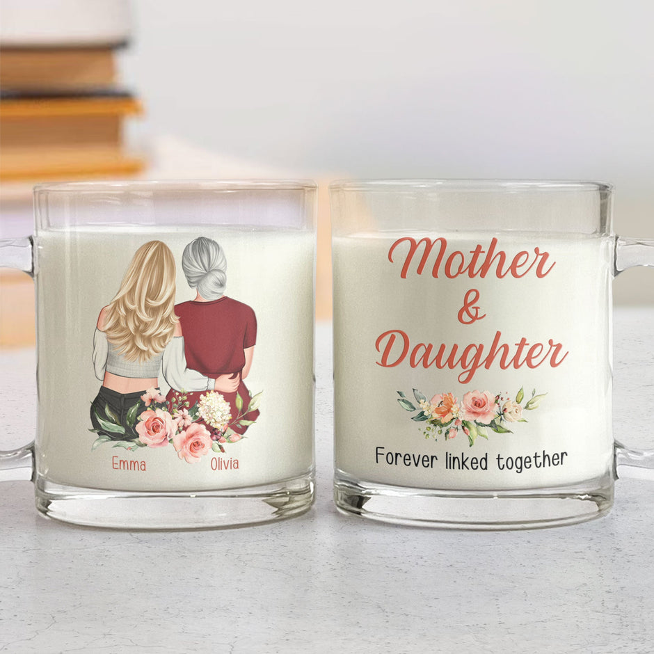 Mother And Daughter Forever Linked Together - Personalized Glass Mug ...