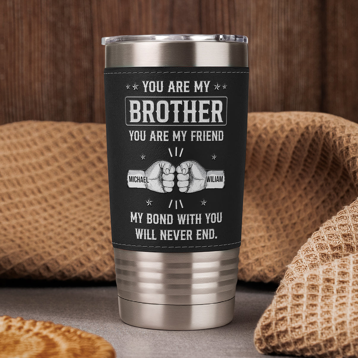 My Bond With You Will Never End - Personalized 20oz Leather Wrapped ...