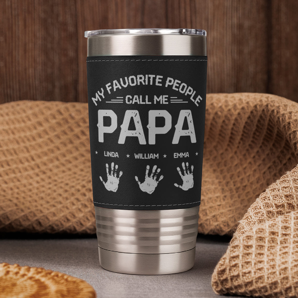 My Favorite People Call Me Papa - Personalized 20oz Leather Wrapped ...