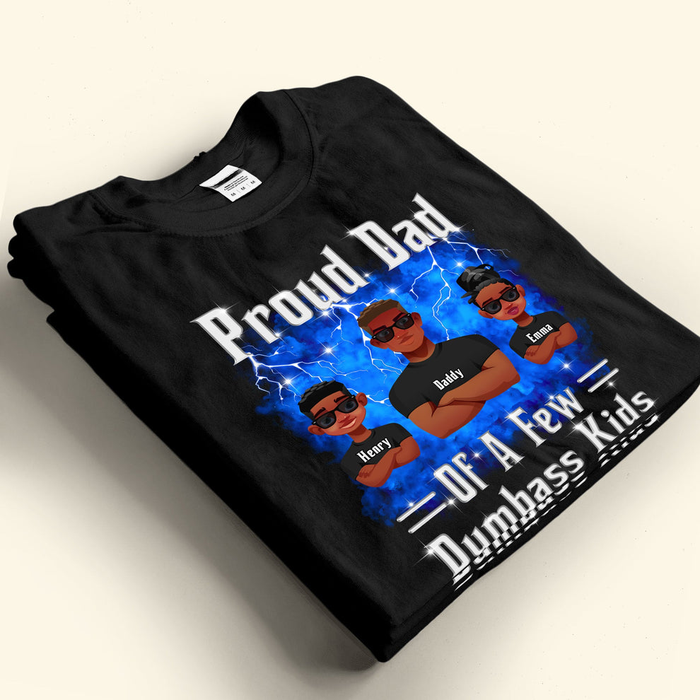 Proud Dad Of A Few Dumbass Kids - Bootleg Rap Style - Personalized ...