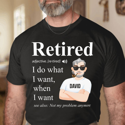Retired Definition Happy Retirement - Personalized Shirt – Macorner