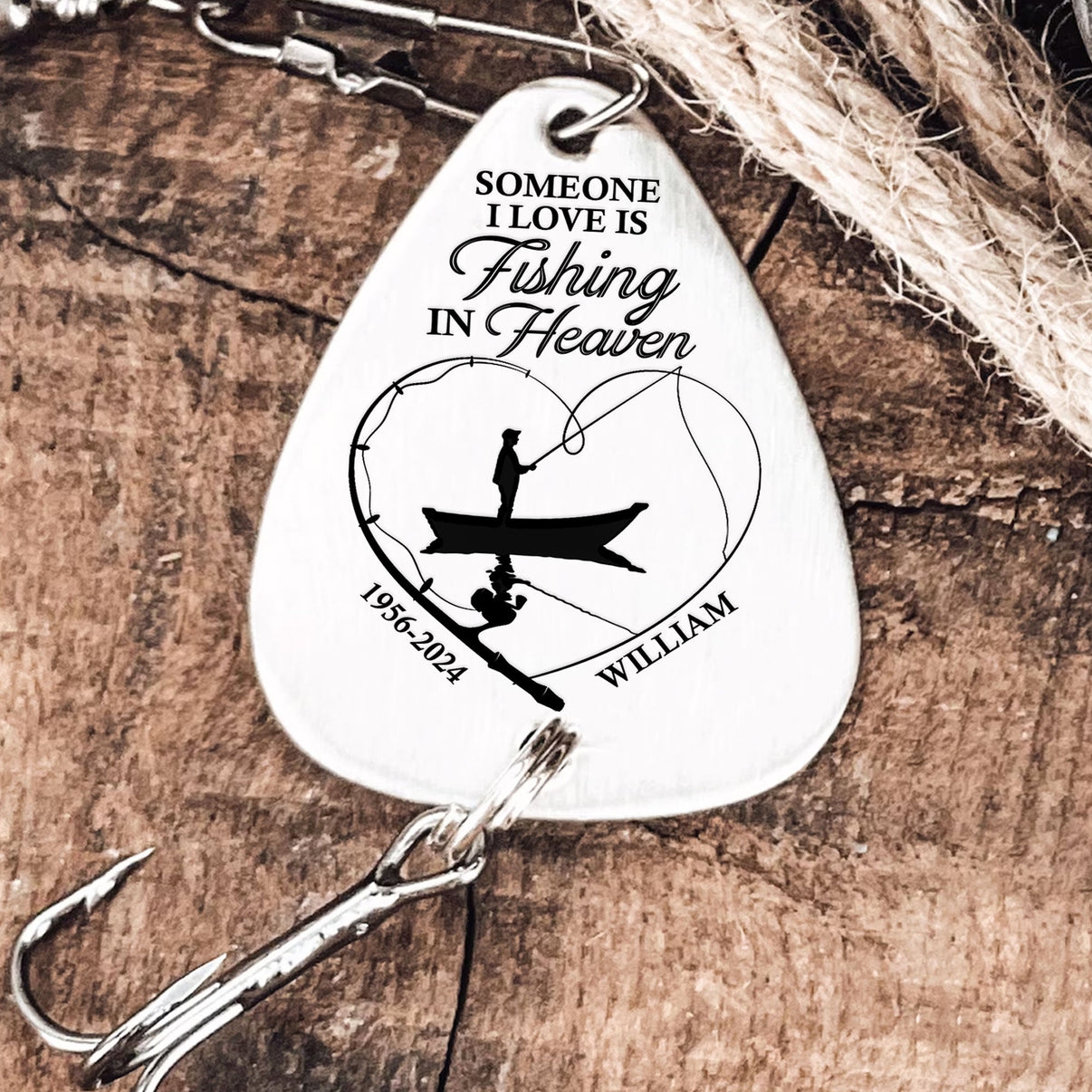 Someone I Love Is Fishing In Heaven - Personalized Fishing Lure ...