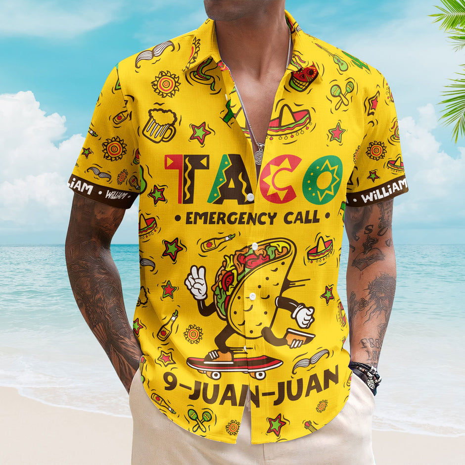 Taco Emergency Call 9-Juan-Juan Mexican Gift For Him - Custom Hawaiian ...