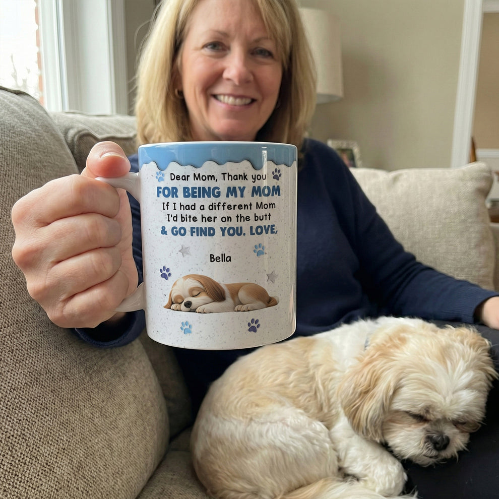 Thank You For Being My Mom - Sleeping Dog - Personalized Mug – Macorner