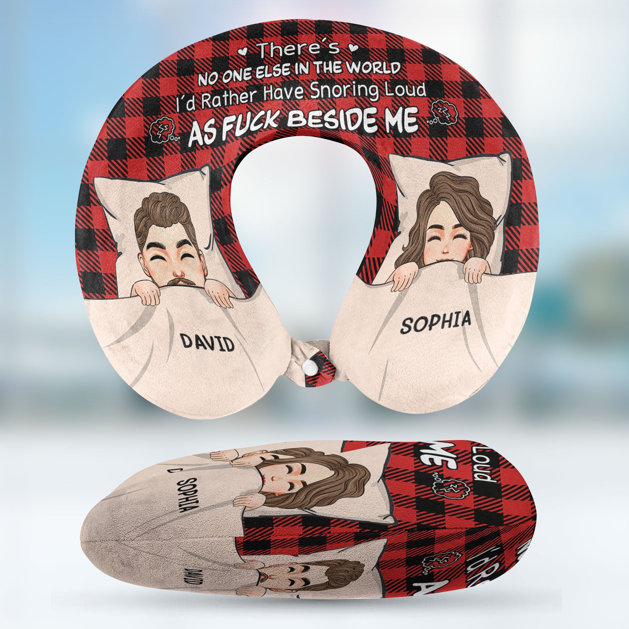 There's No One Else In The World - Personalized U-Shaped Travel Neck P ...