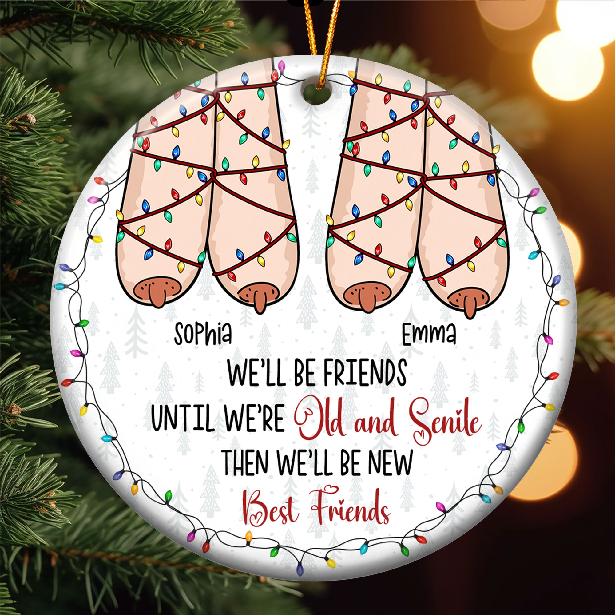 We'll Be Friends Until We're Old And Senile Then We'll Be New Best ...