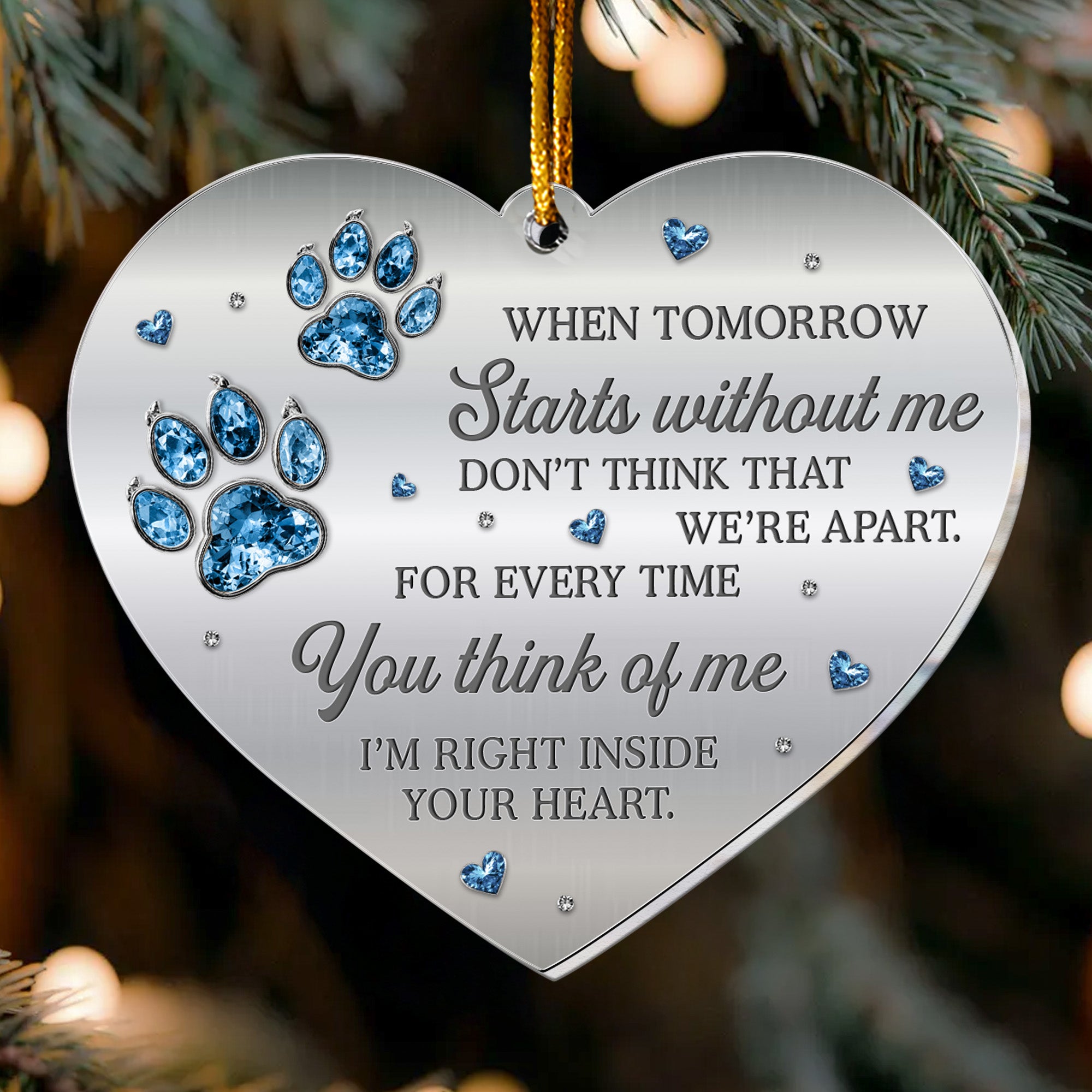 When Tomorrow Starts Without Me - Acrylic Ornament – Macorner