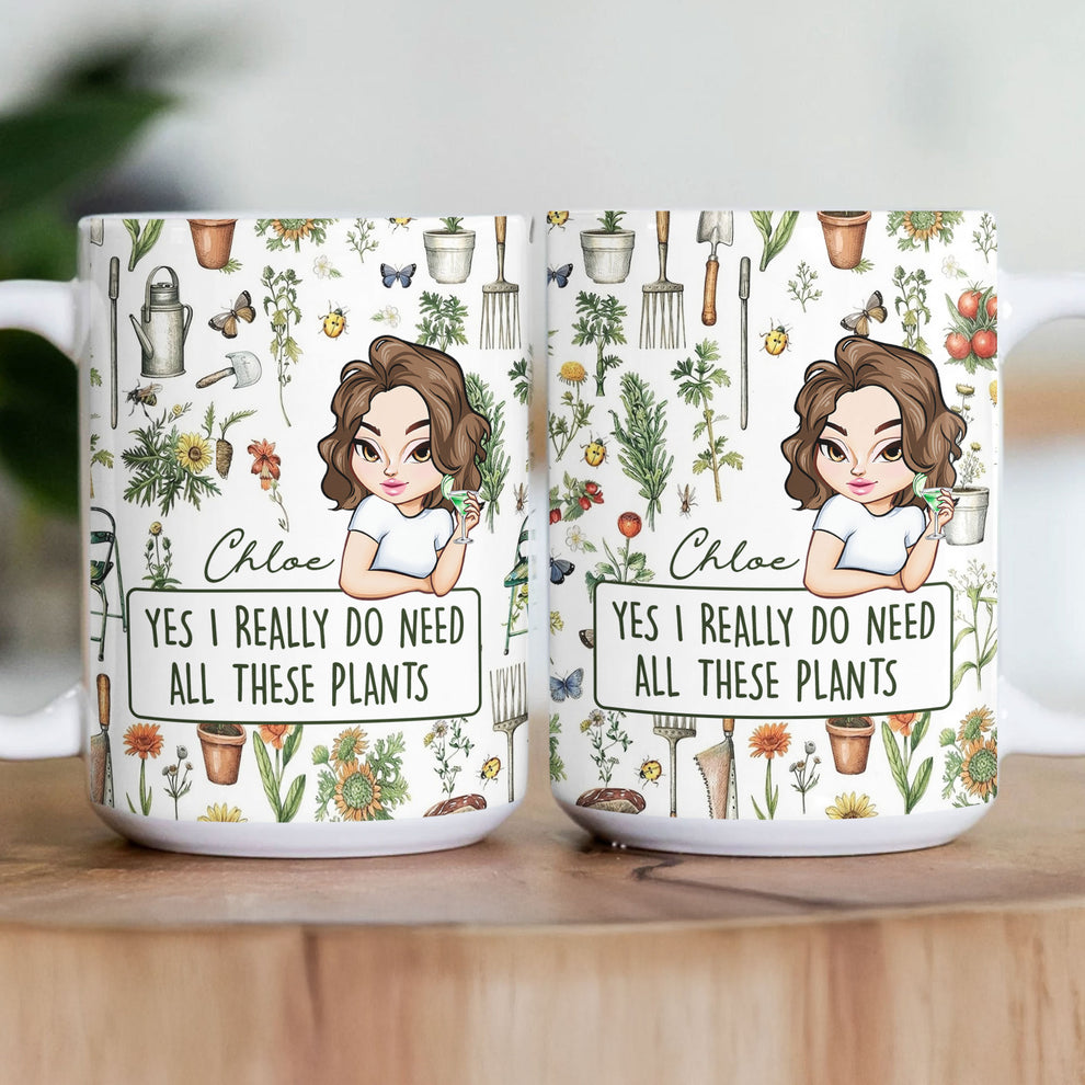 Yes I Really Do Need All These Plants - Personalized Mug – Macorner