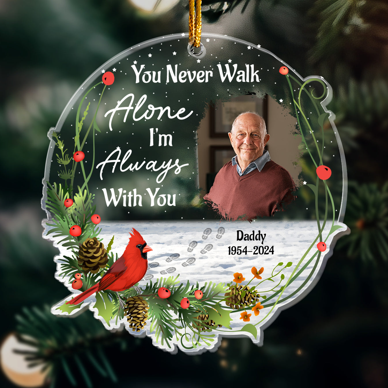 You Never Walk Alone I'm Always With You - Personalized Acrylic Photo ...