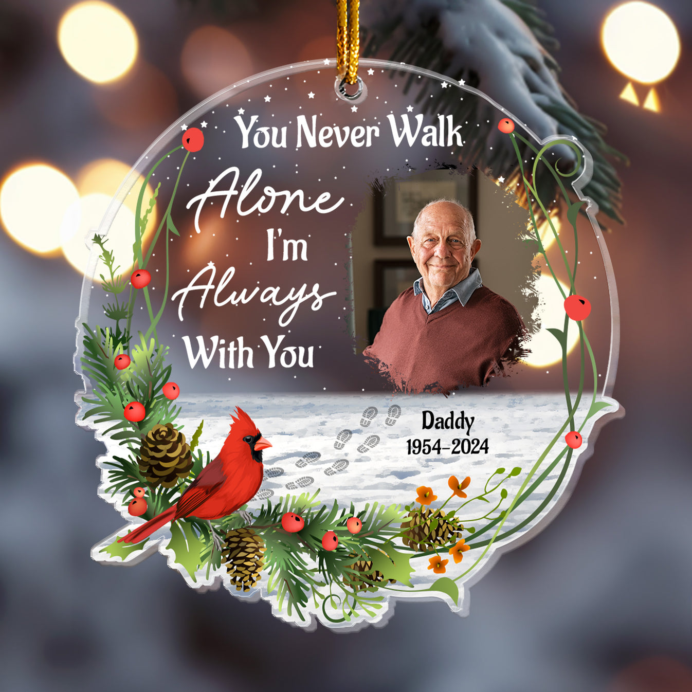 You Never Walk Alone I'm Always With You - Personalized Acrylic Photo ...