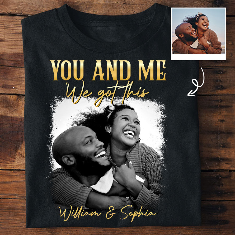 You & Me We Got This Vintage 90s - Personalized Photo Shirt – Macorner