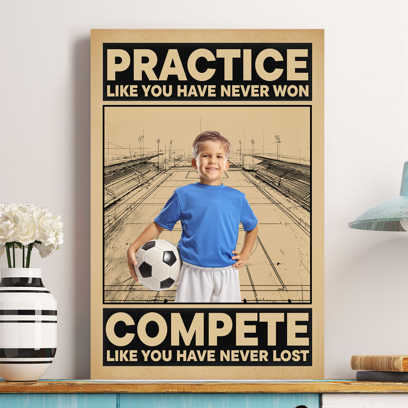 Soccer, Practice Like You Have Never Won - Personalized Photo Poster ...