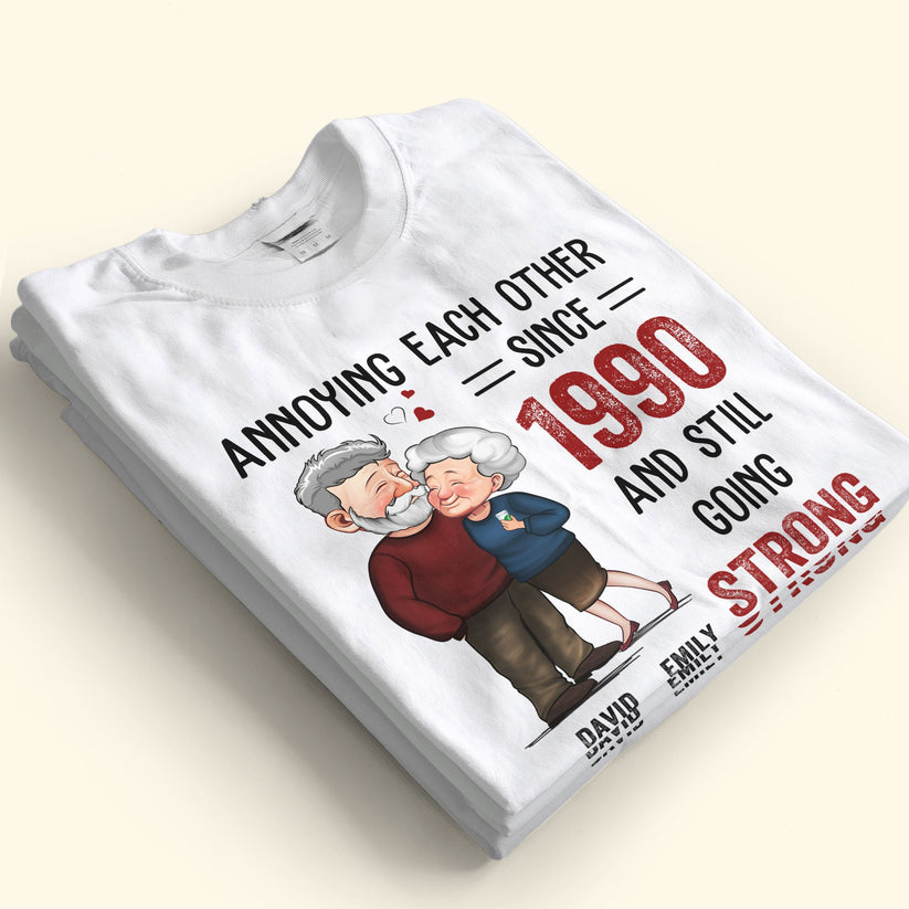 Annoying Each Other Since And Still Going Strong - Personalized Shirt ...