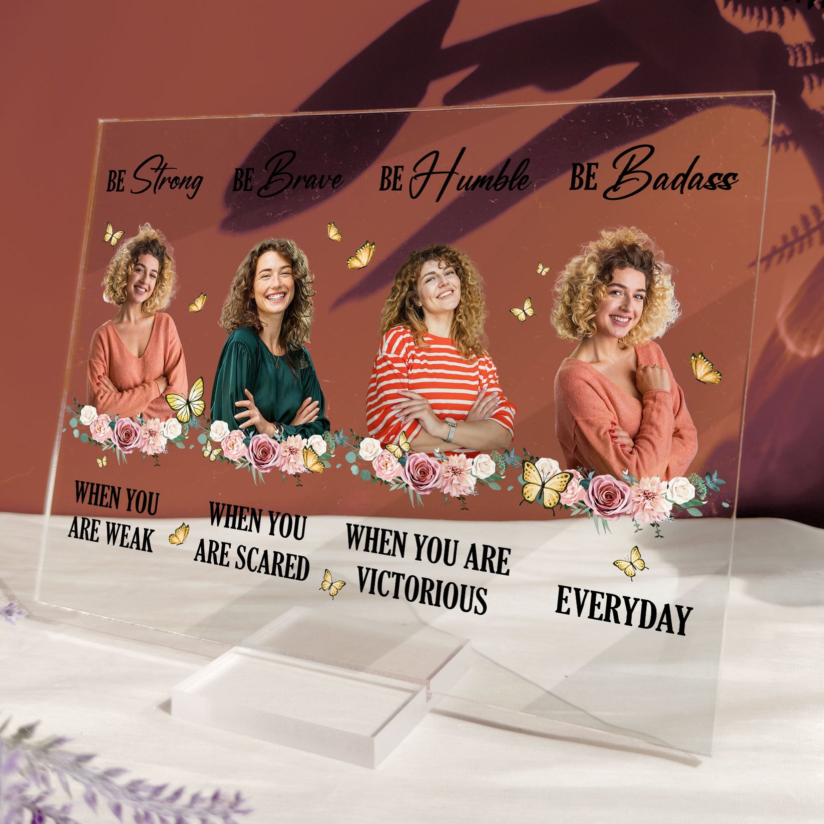 Be Strong Be Brave Be Humble Be Badass Everyday - Personalized Acrylic ...