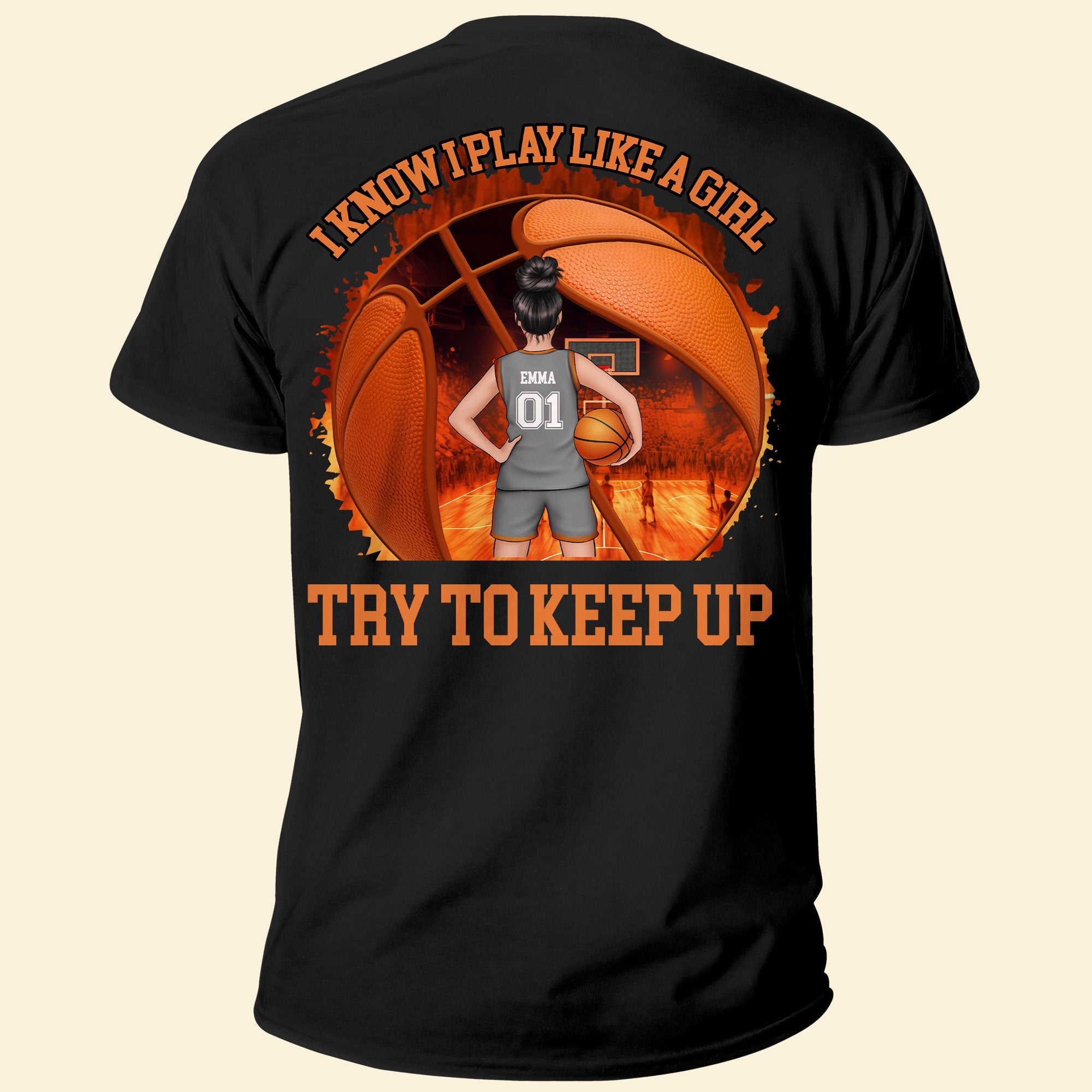 I Know I Play Basketball Like A Girl - Personalized Back Printed Shirt ...